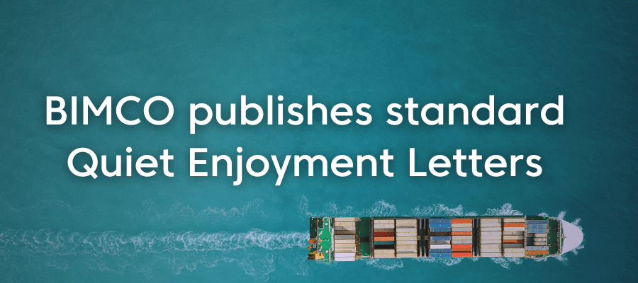 BIMCO publishes standard Quiet Enjoyment Letters